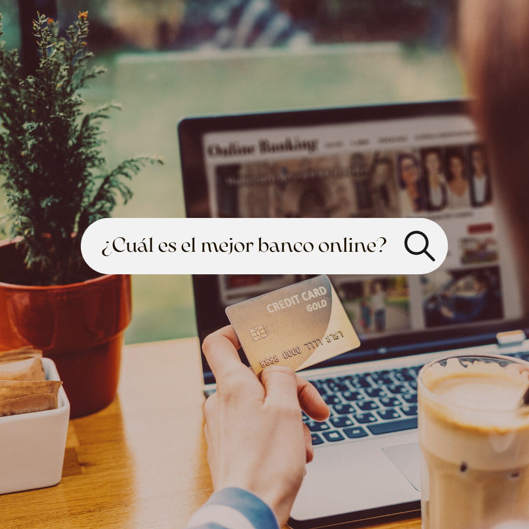 Cuál es el mejor banco online para viajeros - 2022 - El Viajero Experto